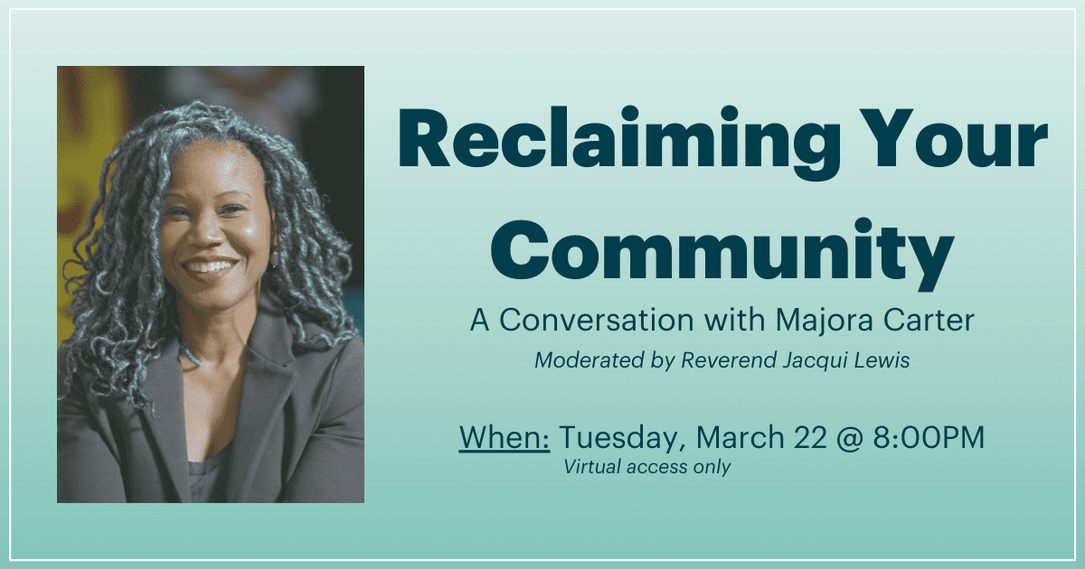 Reclaiming Your Community: A Conversation with Majora Carter - B'nai ...