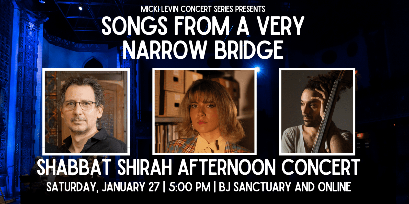 Songs from a Very Narrow Bridge: Shabbat Shirah Afternoon Concert - B ...